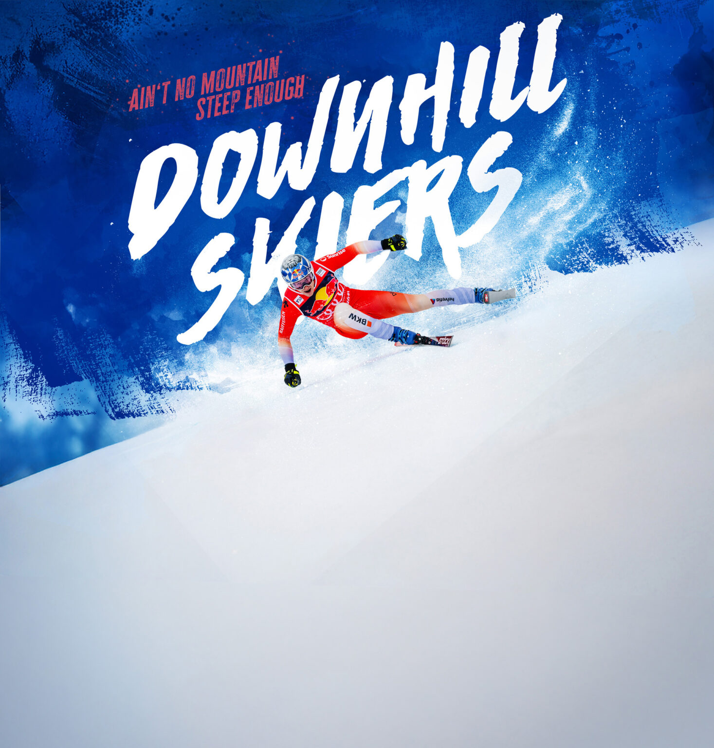 Downhill Skiers - Ain't No Mountain Steep Enough: The ultimate skiing ...